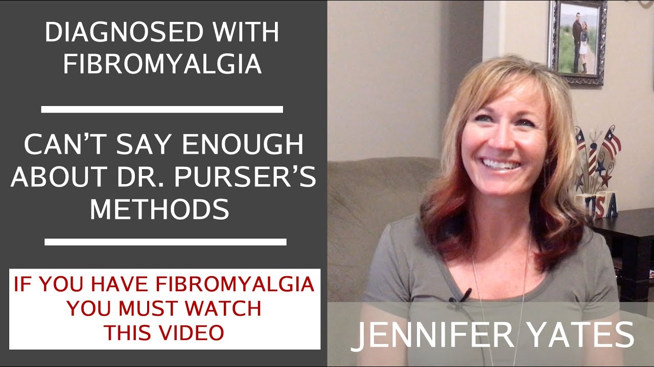 Jennifer Yates Fibromyalgia Testimonial for Dan Purser MD - YouTube