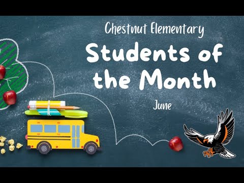 Chestnut Elementary School - Student of the Month June - YouTube