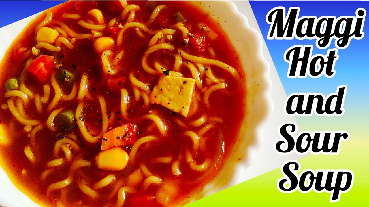 Maggi Hot and Sour Soup | Maggi Soupy Noddles | How to make Hot and ...