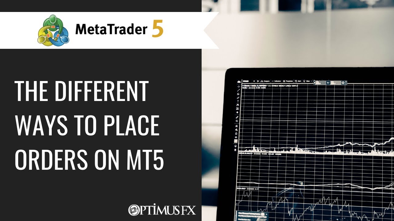 MetaTrader 5 - The Different ways to Place Orders on MT5 - YouTube