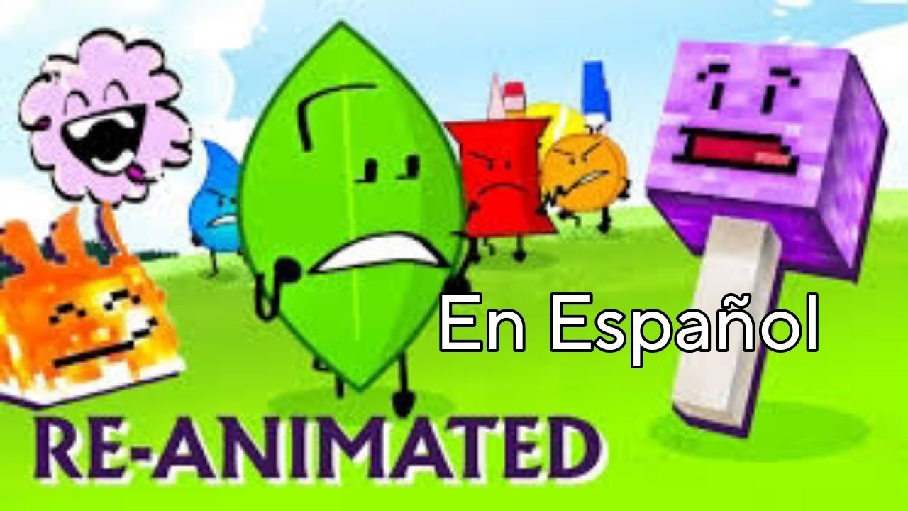 BFDIA 1: si, ¿quien quiere saber ?reanimado en Español creditos en la ...