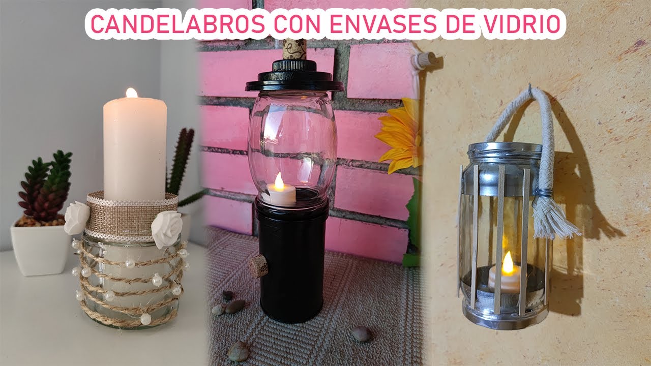 CANDELABROS fáciles Y rápidos CON envases DE vidrio - YouTube