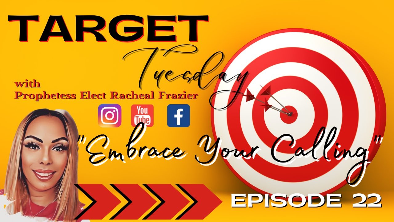 Target Tuesday | Embrace Your Calling | Ep. 22 - YouTube