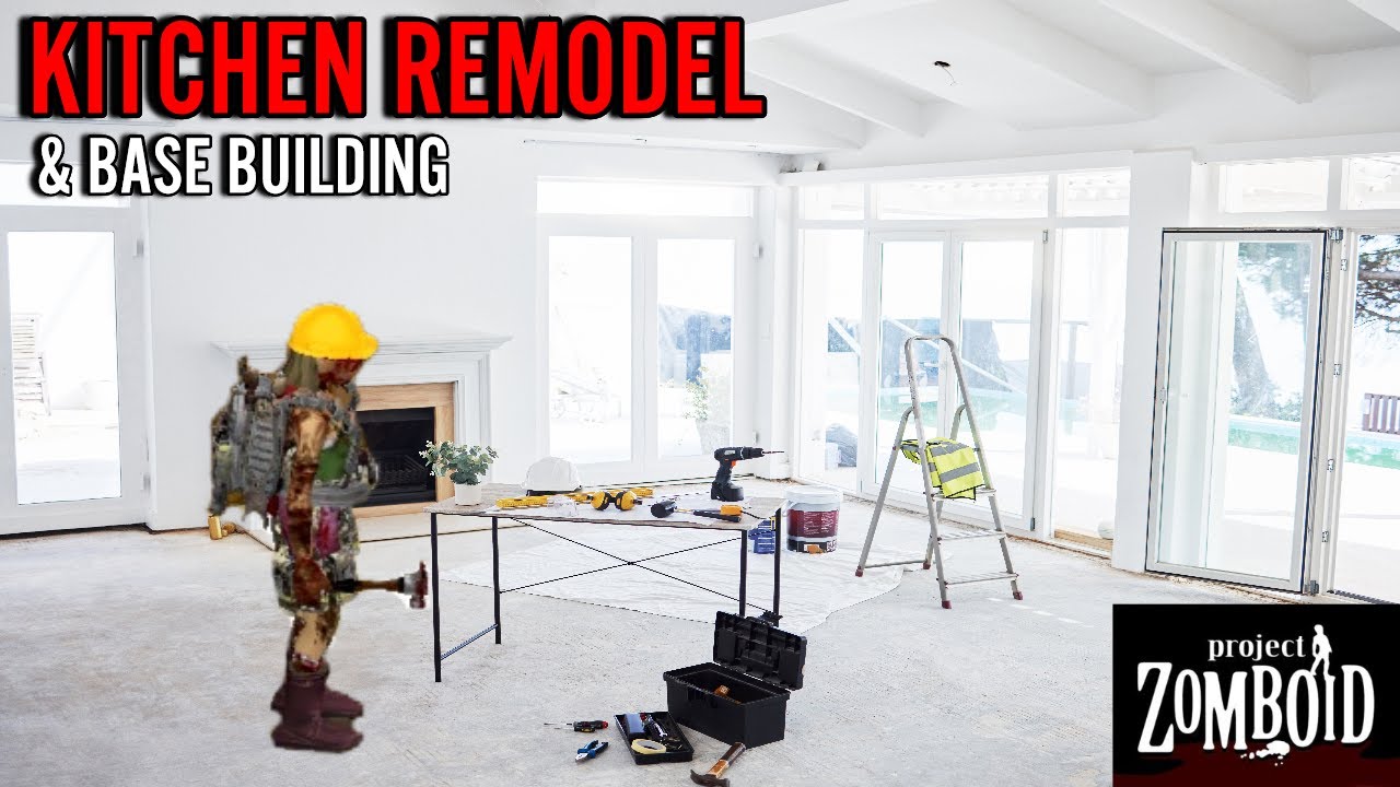 Project Zomboid: Let's Remodel the Kitchen and Work On Building The ...