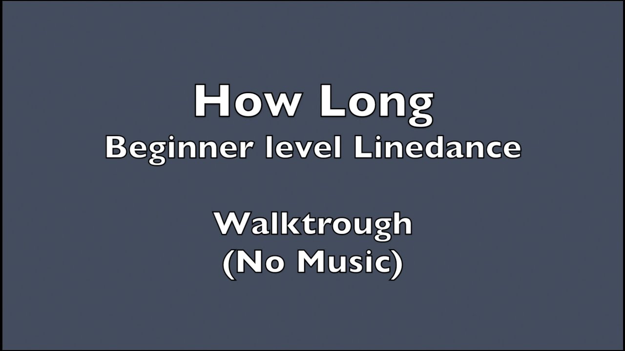 How Long Linedance Walkthrough - YouTube