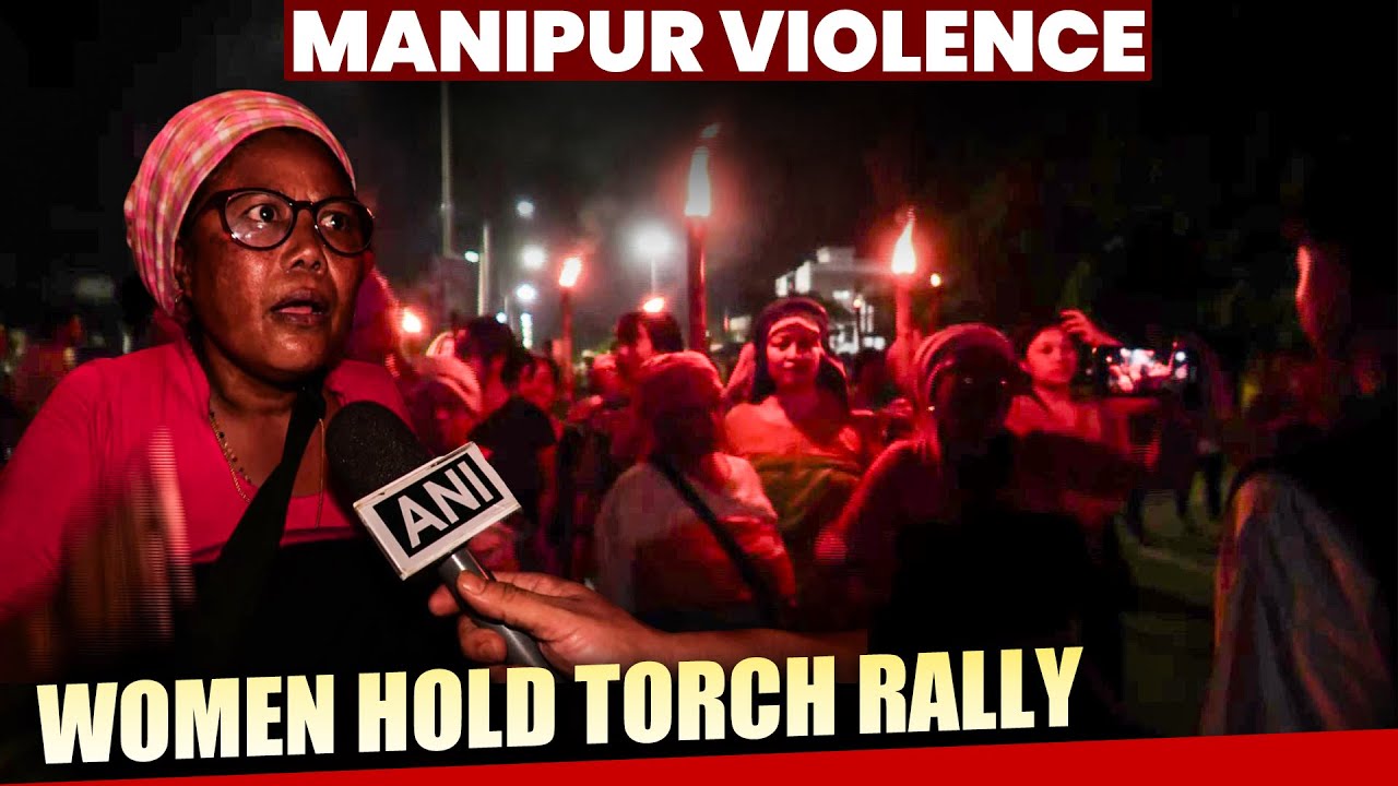 Manipur Violence | Women hold torch rally against inability to resolve ...