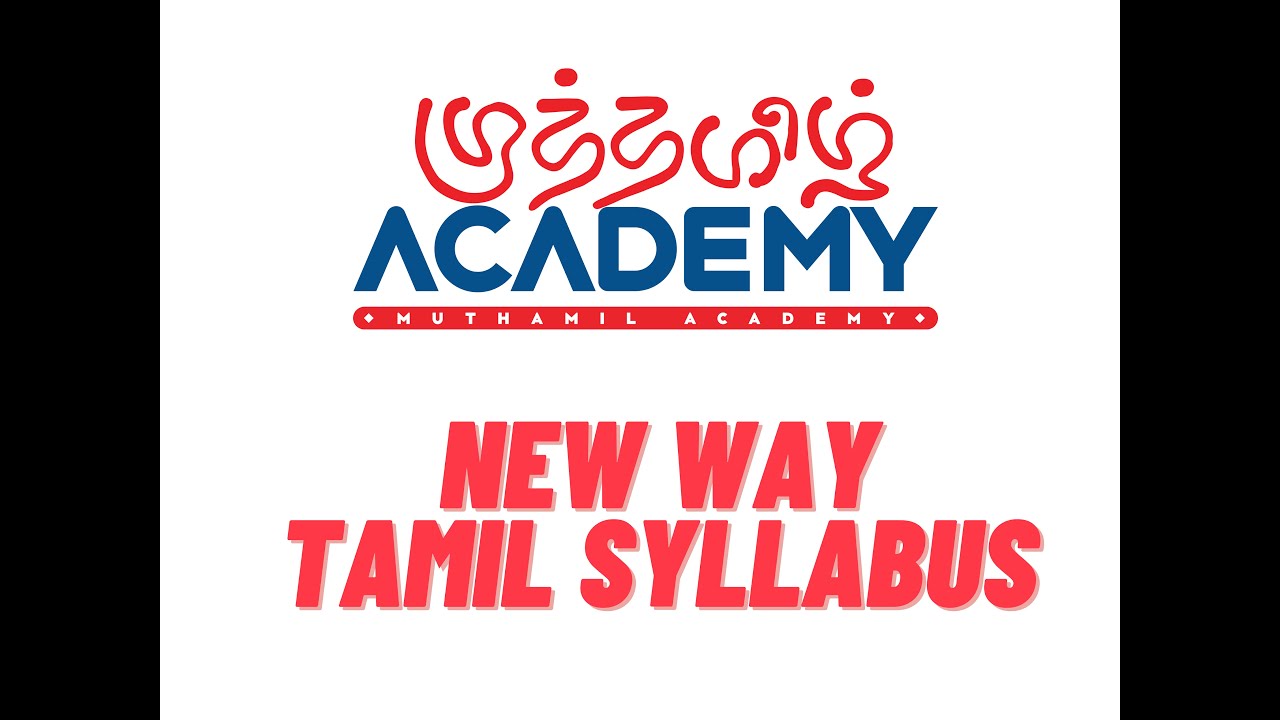 Muthamil Academy's New Way Tamil Syllabus What is it? What is the ...