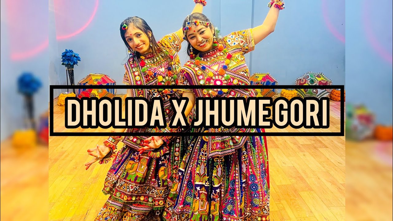 Dholida X Jhume Gori Dance Choreography | Khushboo Soni and Tejal Ojha ...