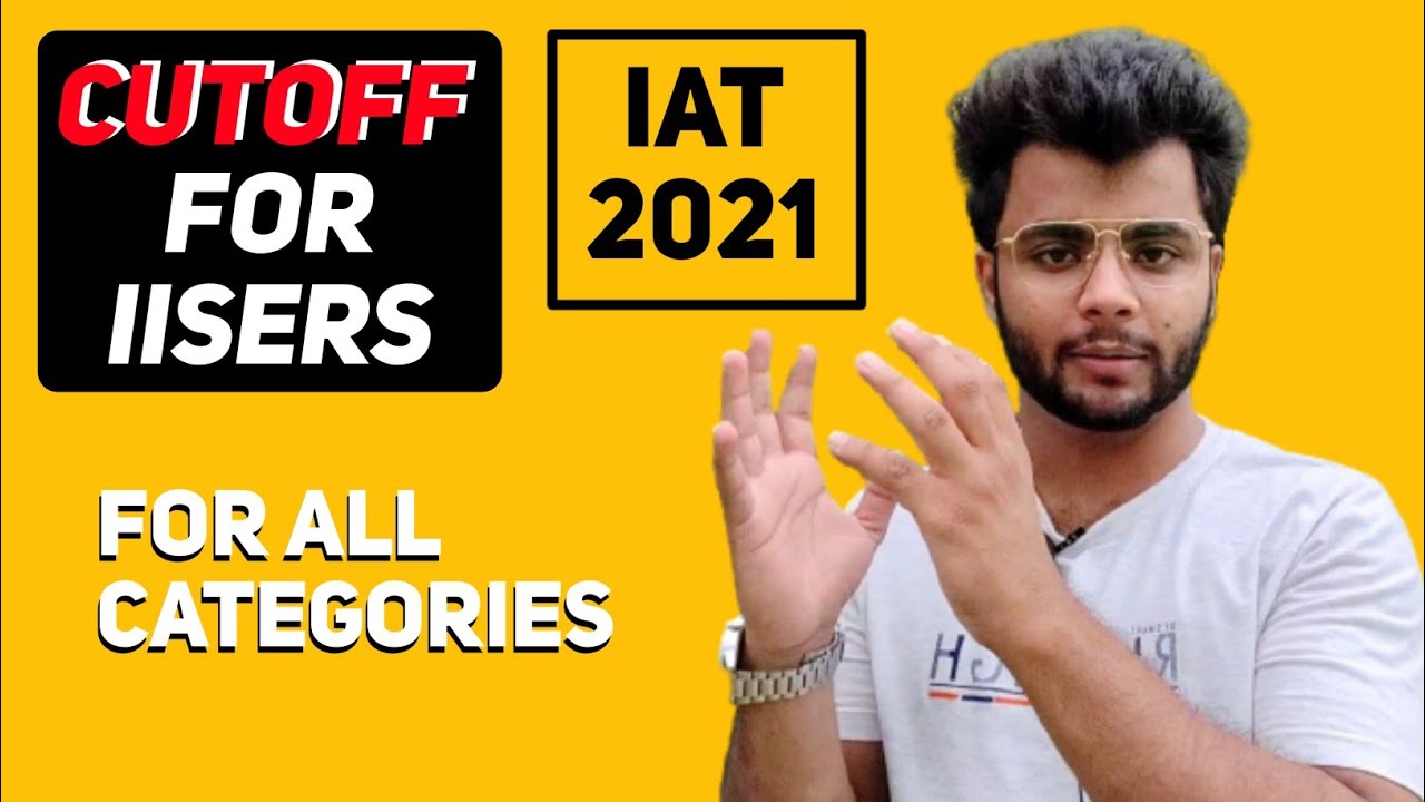 Expected CUTOFF for IISERS based on 2020 data | IAT 2021🔥 - YouTube