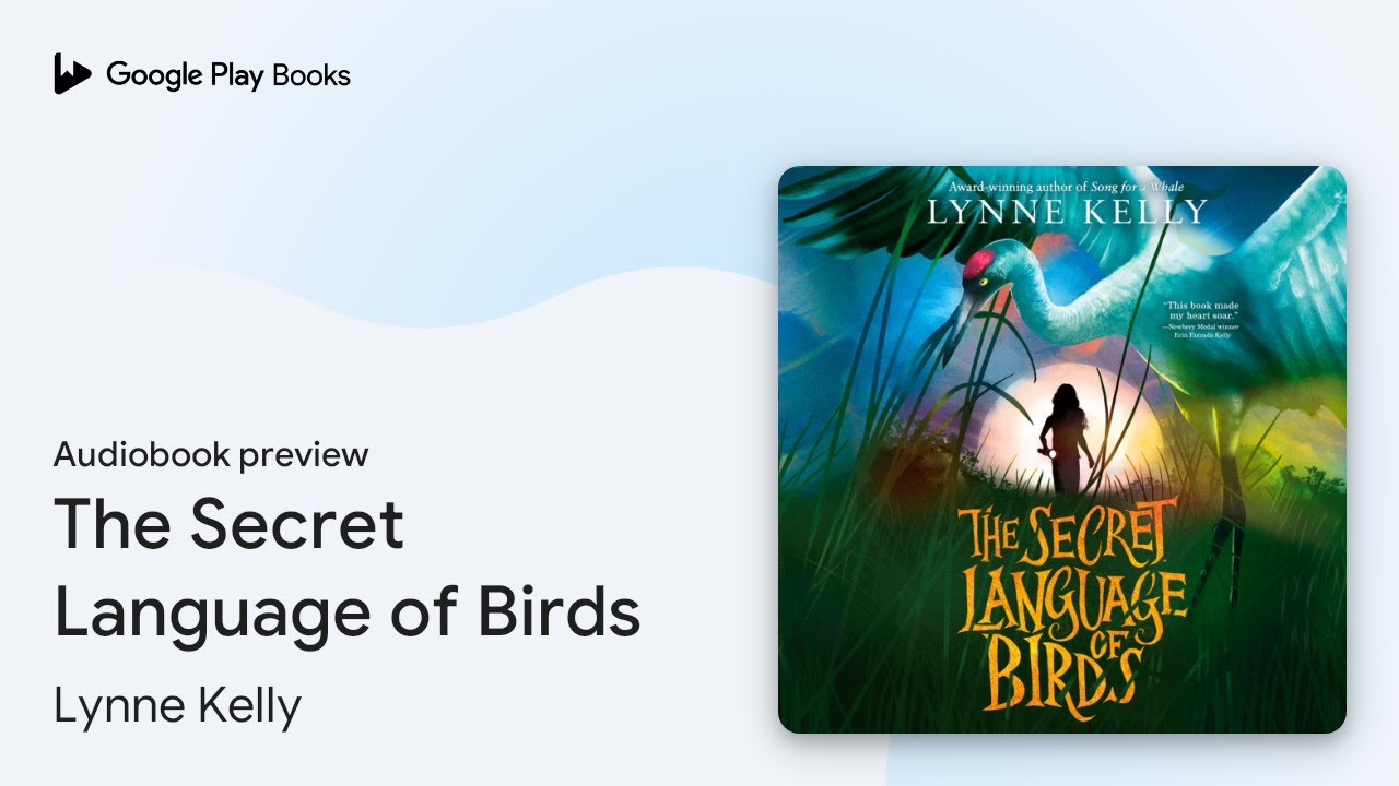 The Secret Language of Birds by Lynne Kelly · Audiobook preview - YouTube