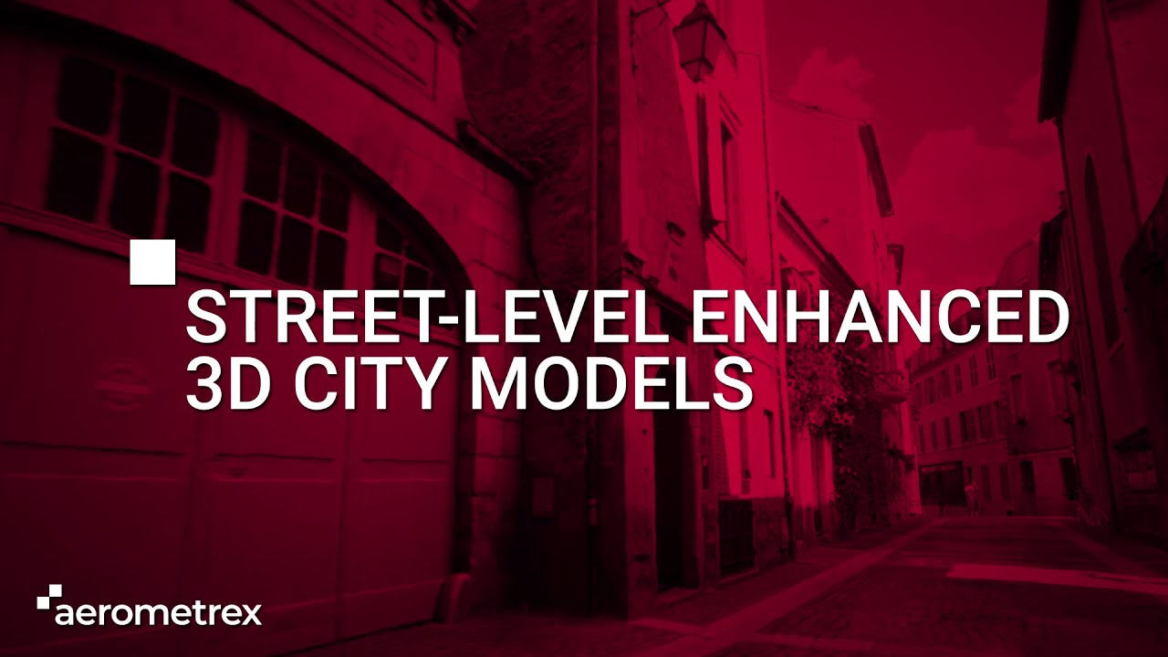 Street-level enhanced 3D Models by Aerometrex - YouTube
