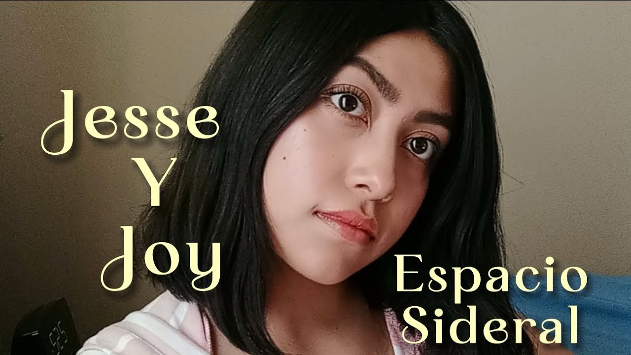 Jesse y Joy - Espacio Sideral (cover) - YouTube