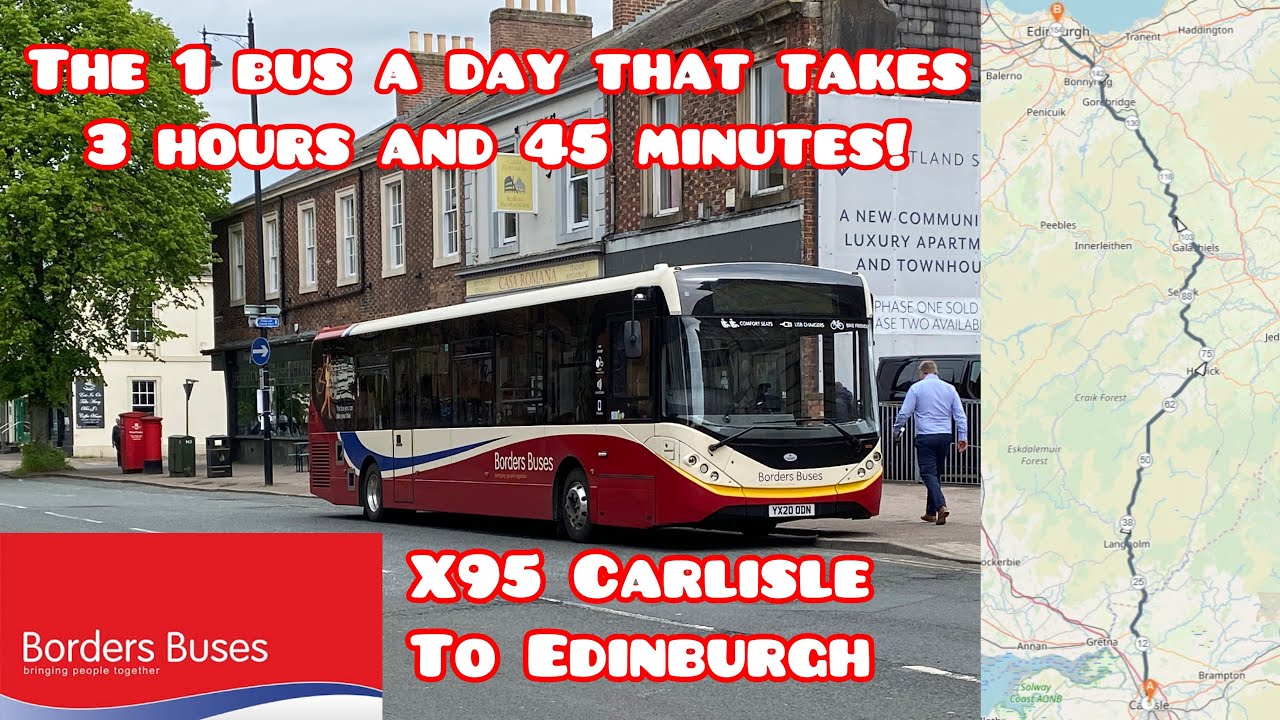 The one bus a day that takes 3 hours 45 minutes! | Border Busses | X95 ...