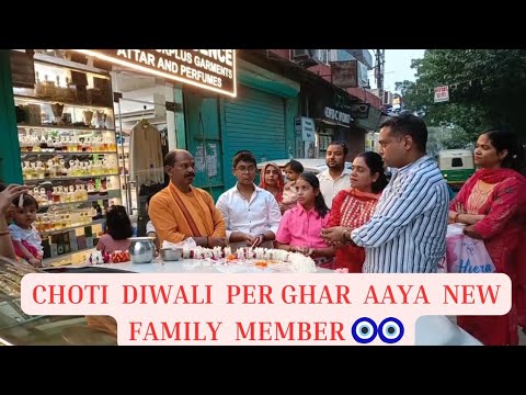 Choti Diwali Per Ghar Aaya New Family Member 🧿🧿 Diwali Vlog Part-2 ...