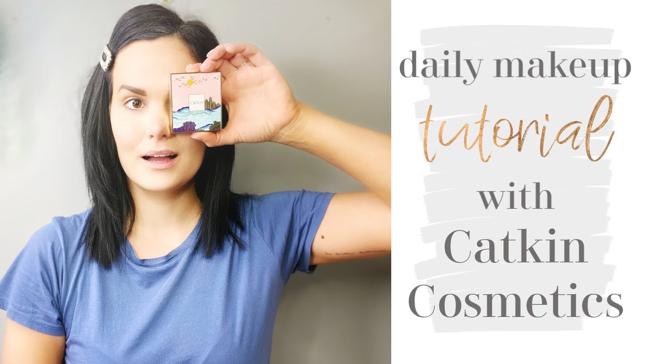 Daily #Makeup tutorial with Catkin Cosmetics -- easy routine in under ...