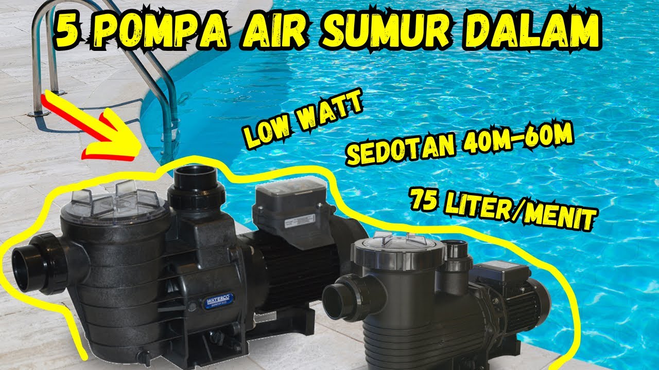 5 REKOMENDASI POMPA AIR SUMUR DALAM TERBAIK! - YouTube