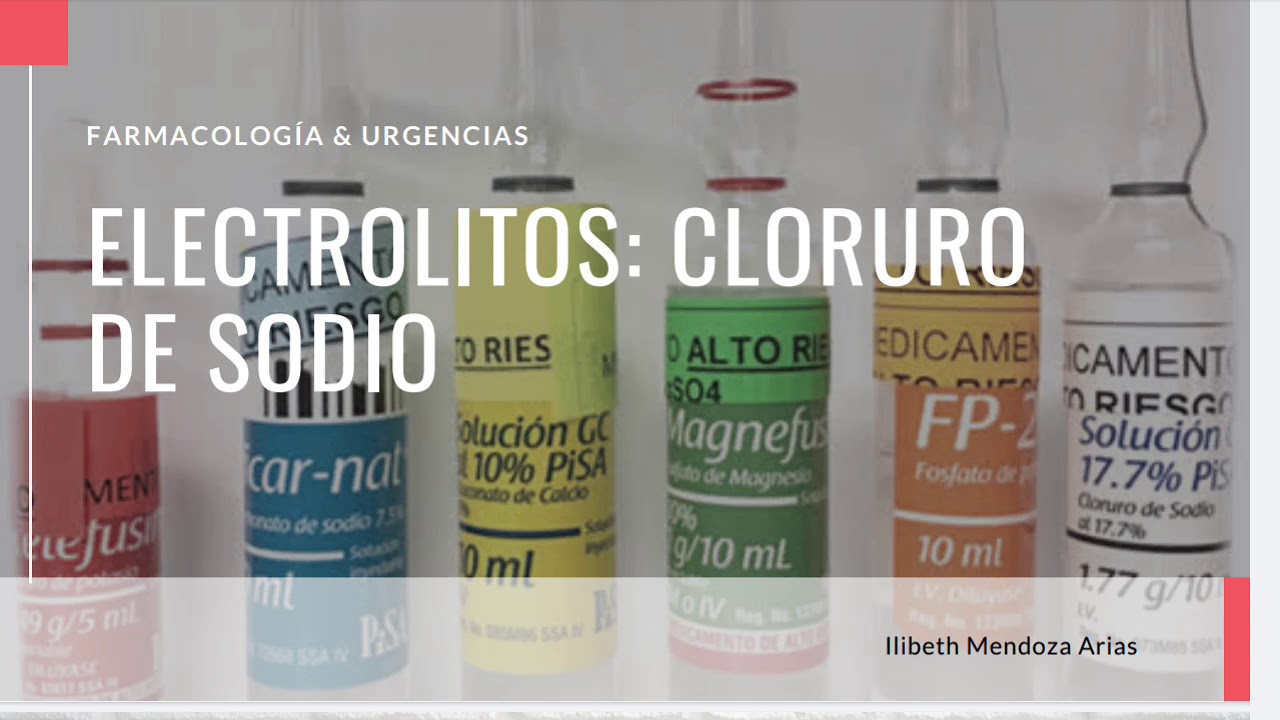 Electrolitos: Cloruro de Sodio | Farmacología - YouTube