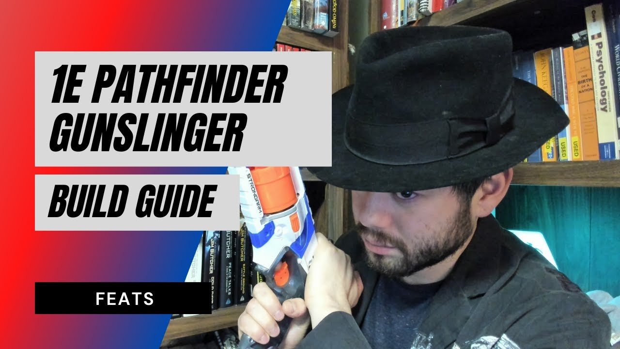 1E Pathfinder Gunslinger Build - Feats - YouTube