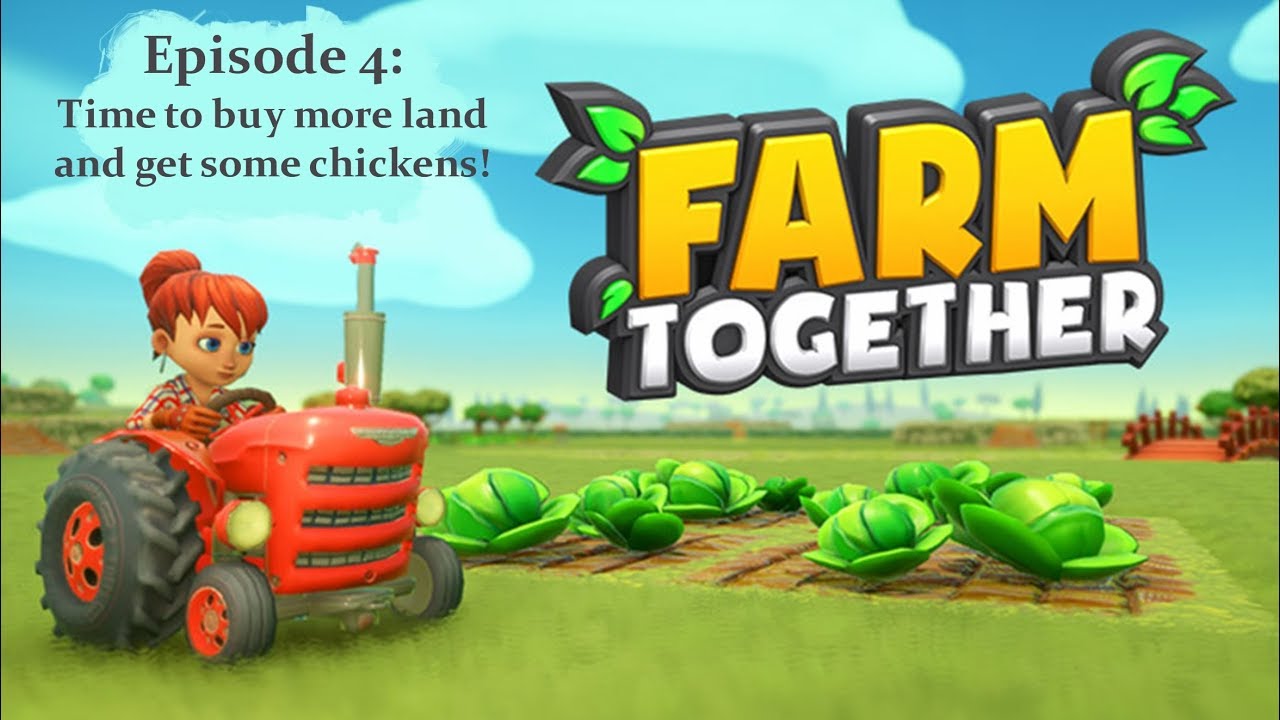 Farm Together with Friends! | Land Expansion and Chickens! - YouTube