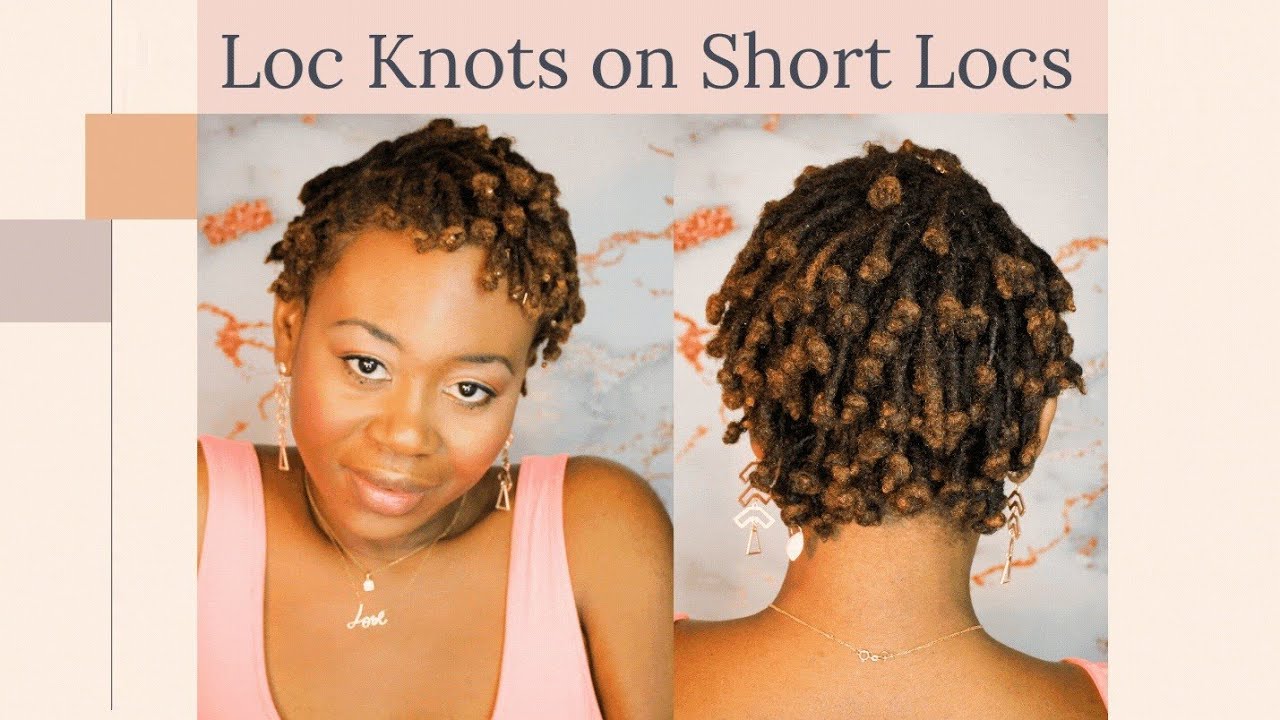 Loc Style | Loc Knots on Short Locs - YouTube