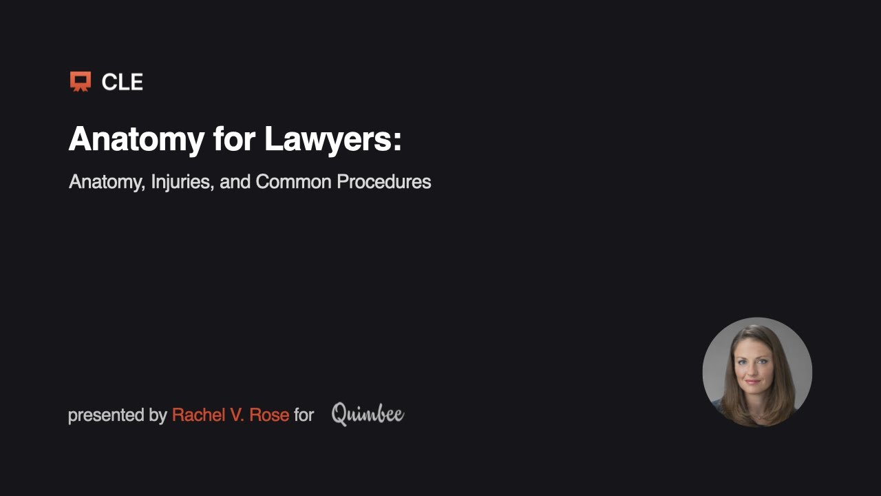 Anatomy for Lawyers Online CLE Course | Quimbee CLE - YouTube