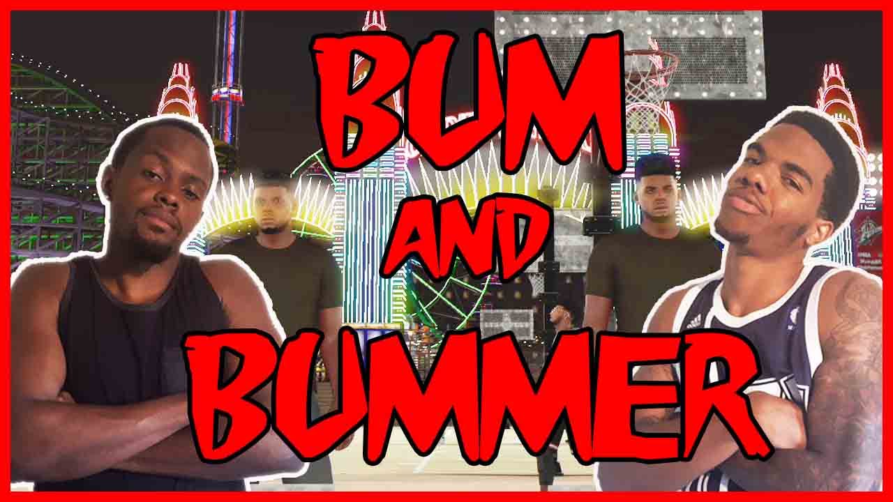 WE ARE BUM AND BUMMER!! - NBA 2K16 MyPARK Gameplay | MyPARK 2 on 2 ...