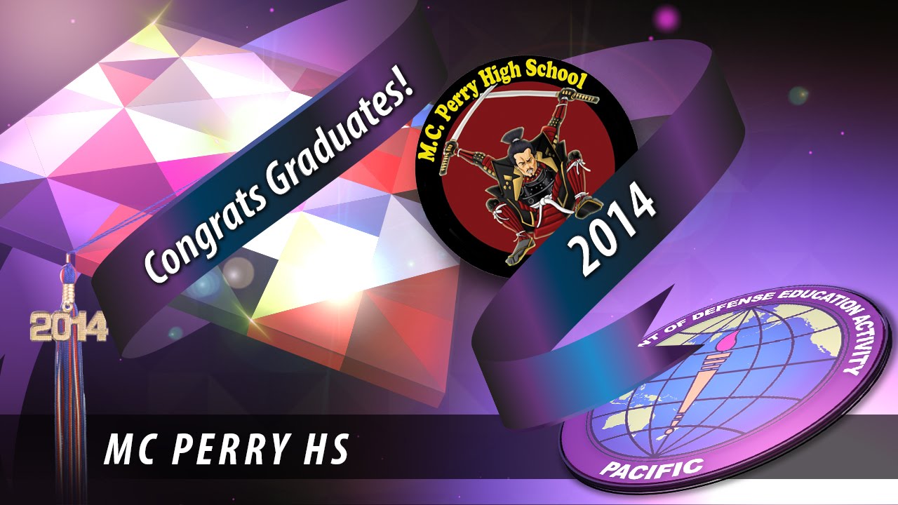 DoDEA Pacific - MC Perry High School Graduation 2014 - YouTube