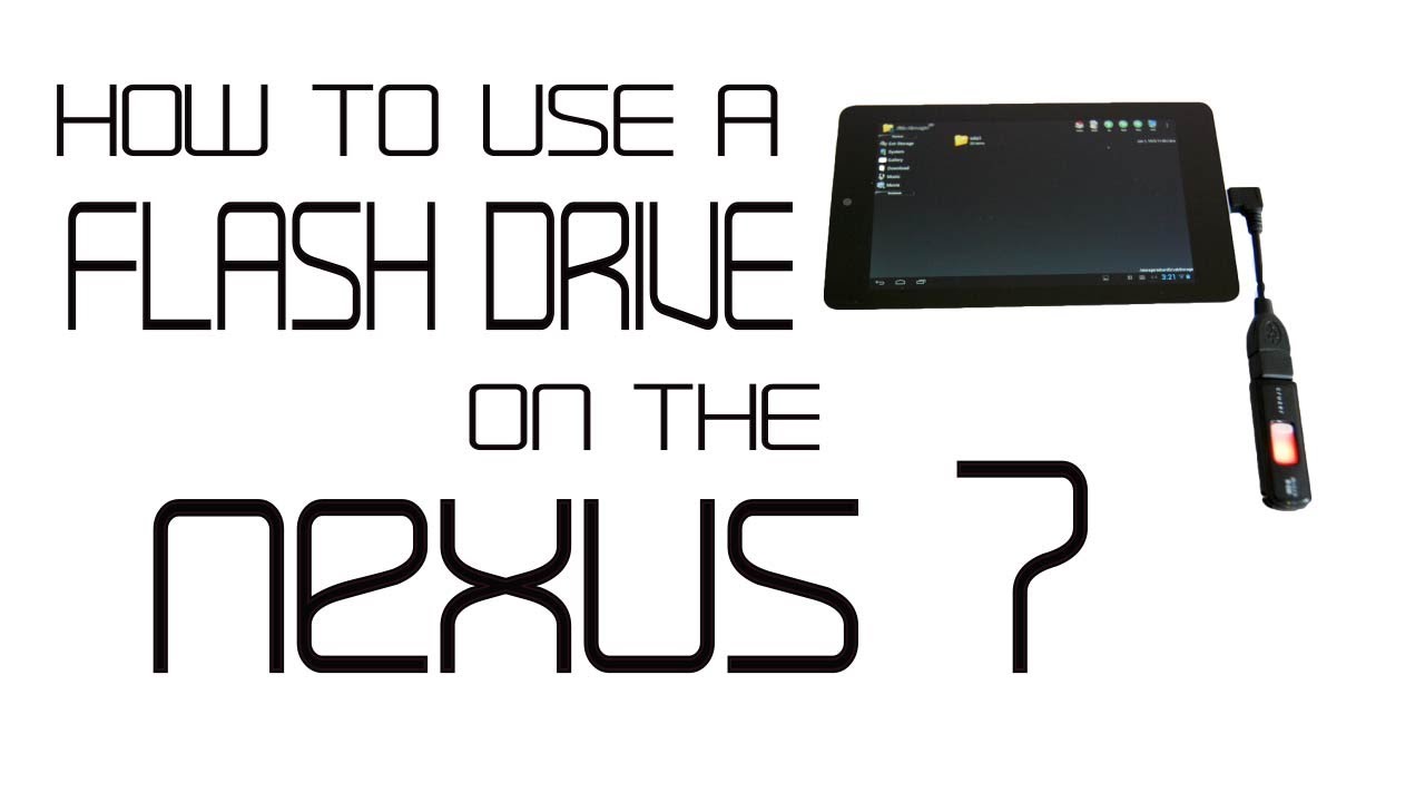 How to use a flash drive on the Nexus 7 - YouTube