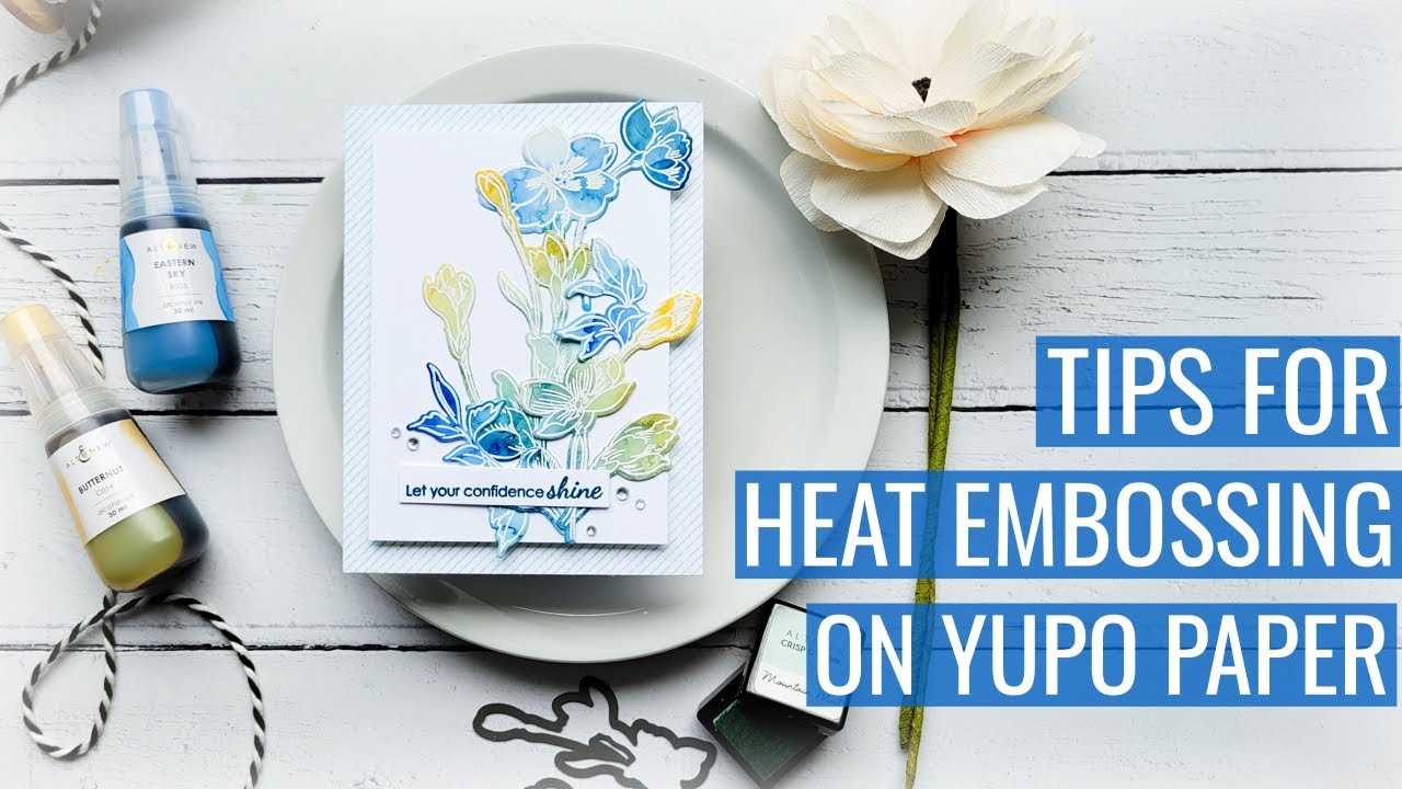 Tips For Heat Embossing On Yupo Paper: Altenew Alcohol Inks - YouTube
