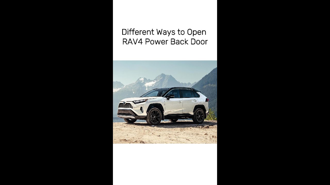 Different Ways to Open RAV4 Power Back Door - YouTube