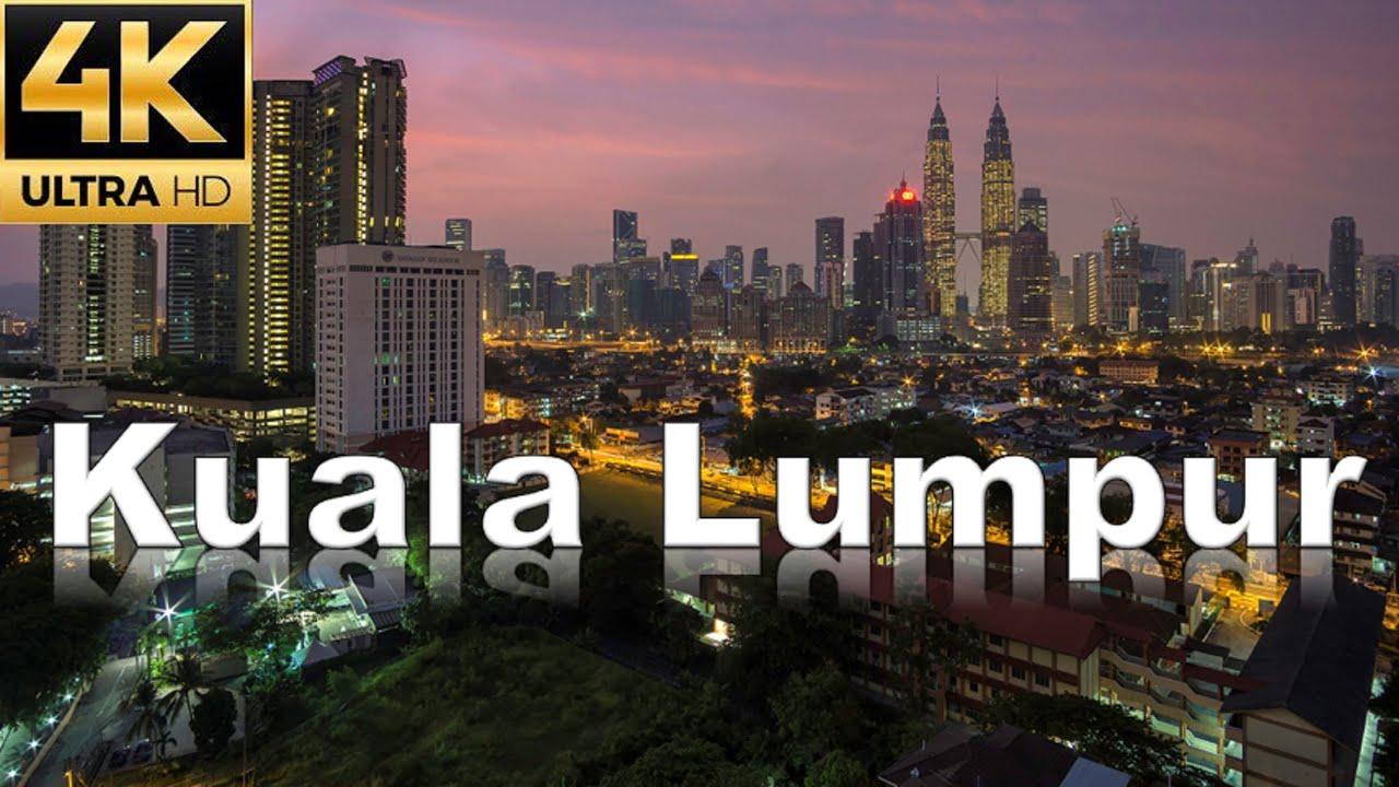 Kuala Lumpur in 4K - Malaysia - Capital City - Asia - YouTube