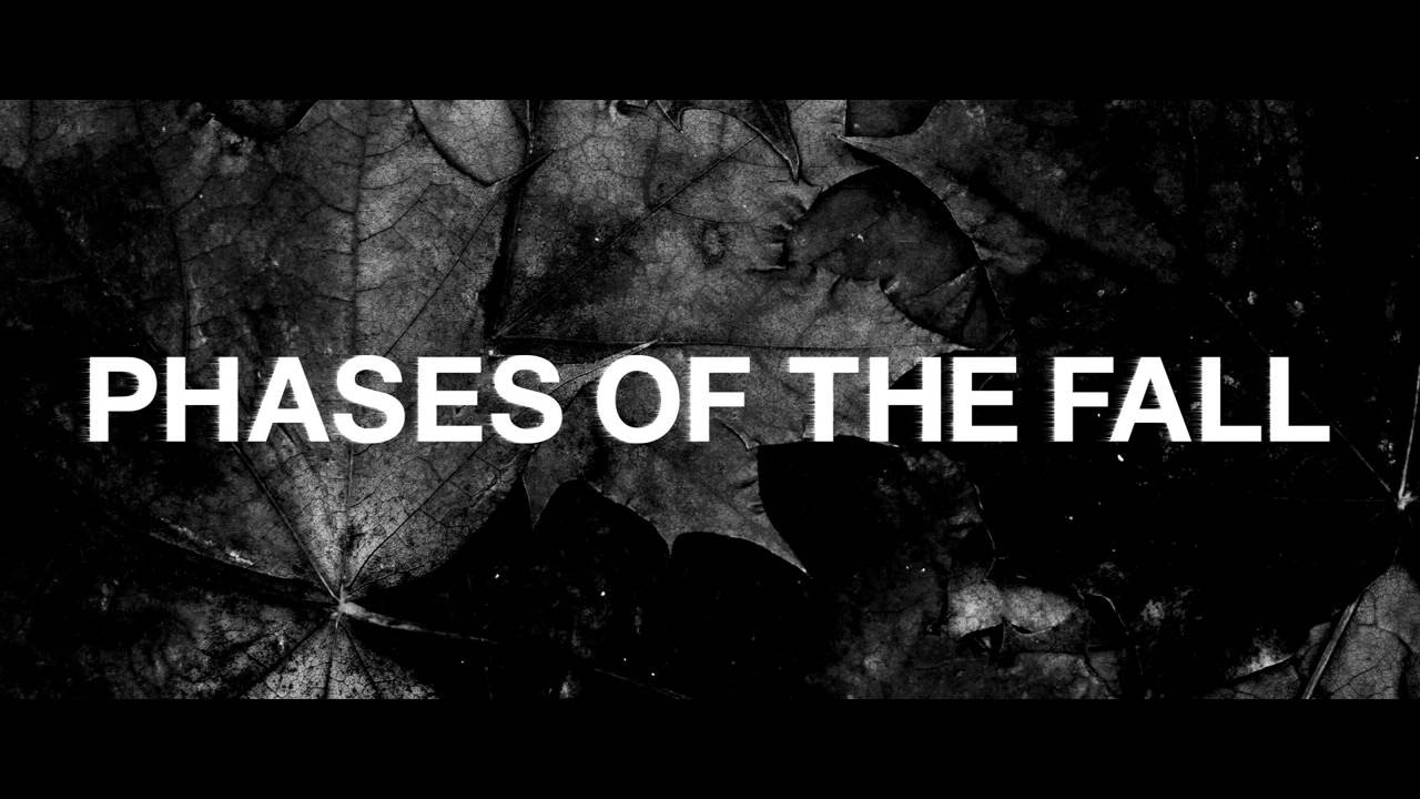 Phases of the Fall - YouTube