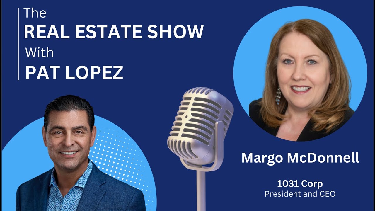 The Real Estate Show with Pat Lopez: 1031 Exchanges with Margo ...