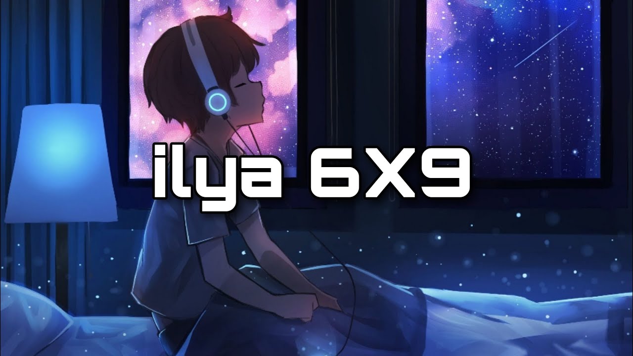 ilya 6X9 / Negative - YouTube