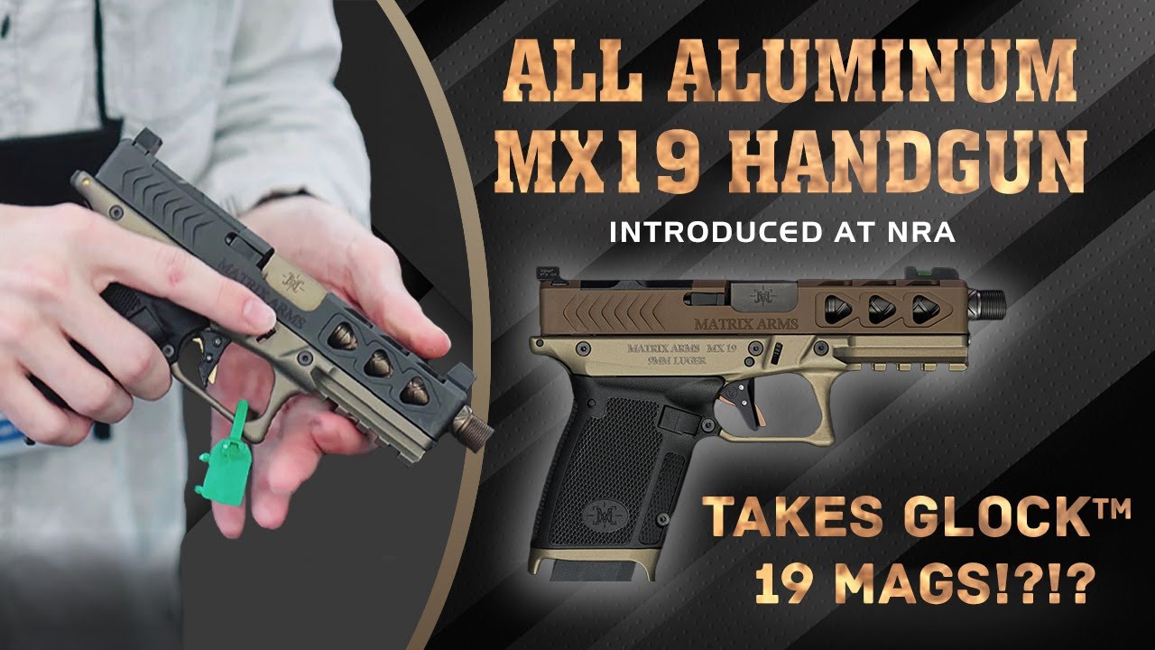 Matrix Arms new *ALL ALUMINUM* frame MX19 handgun!! NRA Annual gun ...
