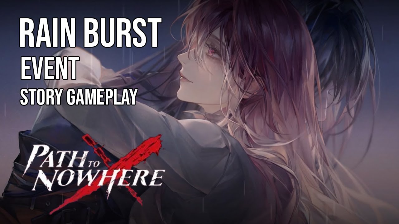 Path to Nowhere | Event Story | Rain Burst 3 - YouTube