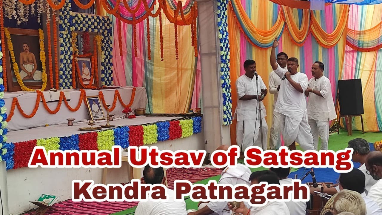 12th ANNUAL UTSAV OF SATSANG KENDRA PATNAGARH, BALANGIR AND SPEECH OF ...