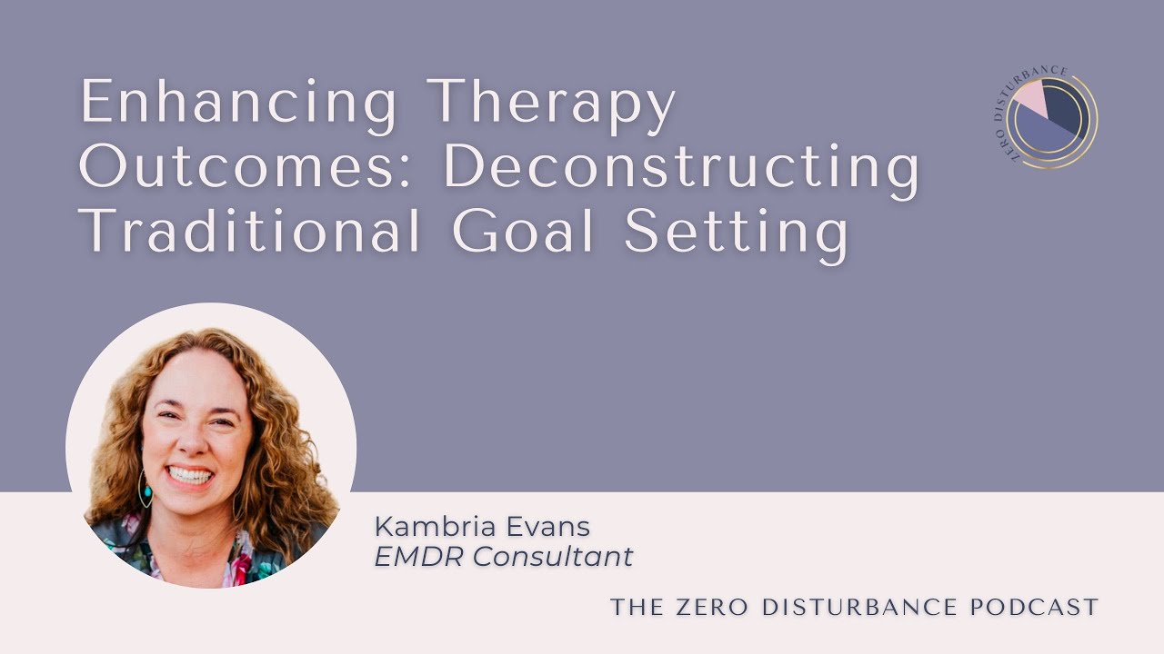 Enhancing Therapy Outcomes: Deconstructing Traditional Goal Setting ...