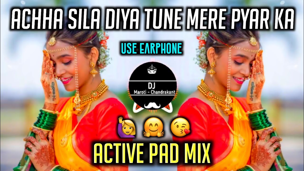 अच्छा सिला दिया तूने मेरे प्यार का | Accha Sila Diya | Active Pad Mix ...