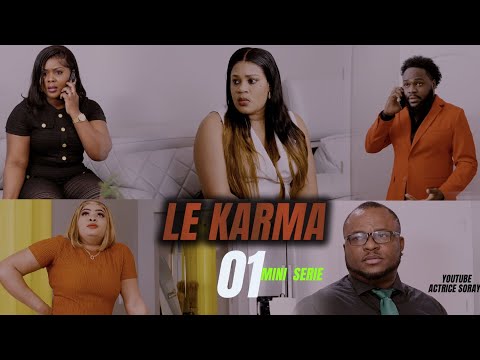 LE KARMA EPISODE #1 🎬📷 FEDNAELLE/ SORAYA/DAVE/GMAX/DOROTHY/BRENS/MIOU/FABI