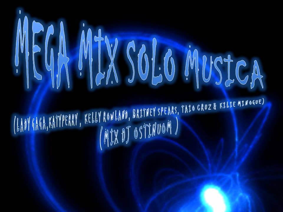 mega mix solo musica pop electronico "Solo (music)" Remix (dj ostinuom ...