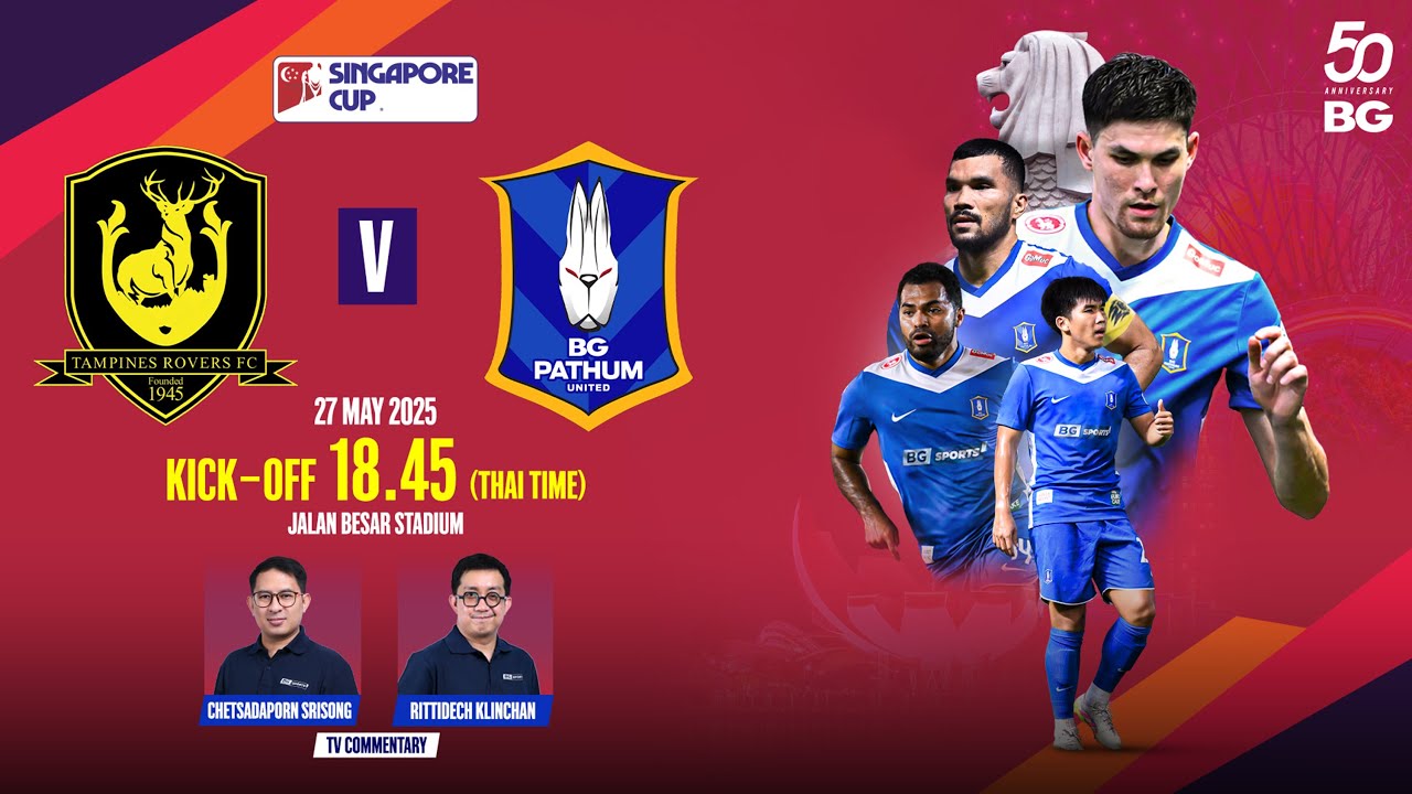🔴 MATCHDAY LIVE : BG Tampines Rovers vs BG Pathum United | Singapore ...