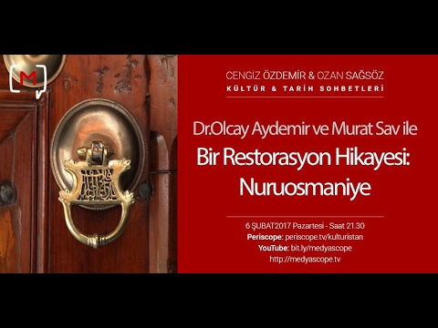 Dr. Olcay Aydemir ve Murat Sav ile Bir Restorasyon Hikayesi: Nuruosmaniye KTS #38