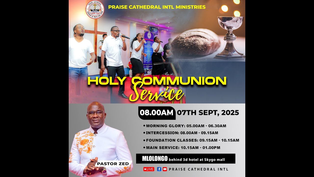 HOLY COMMUNION SERVICE | PRAISE CATHEDRAL INTL. | ON 07TH SEPTEMBER ...