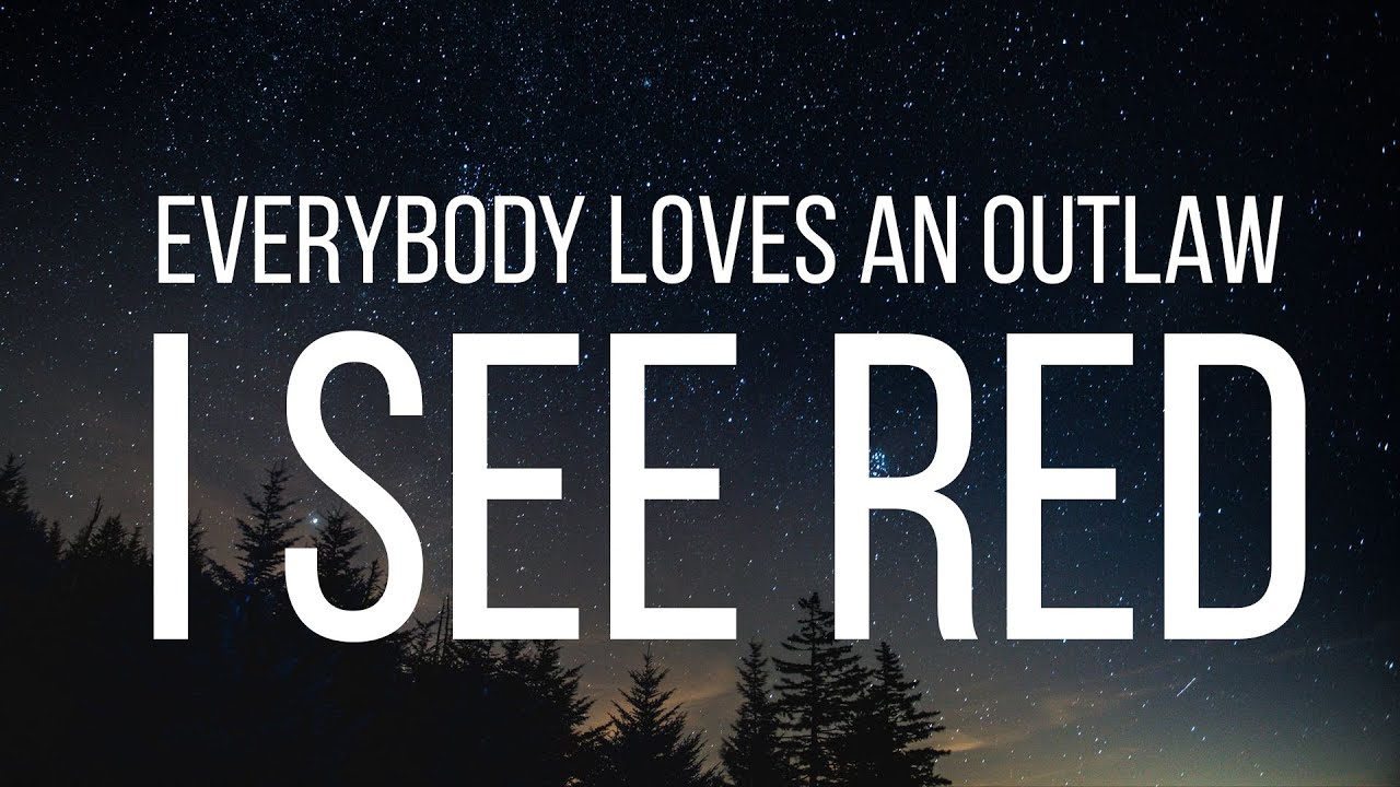 Everybody Loves An Outlaw - I See Red (Lyrics) (from the movie ,,365 ...