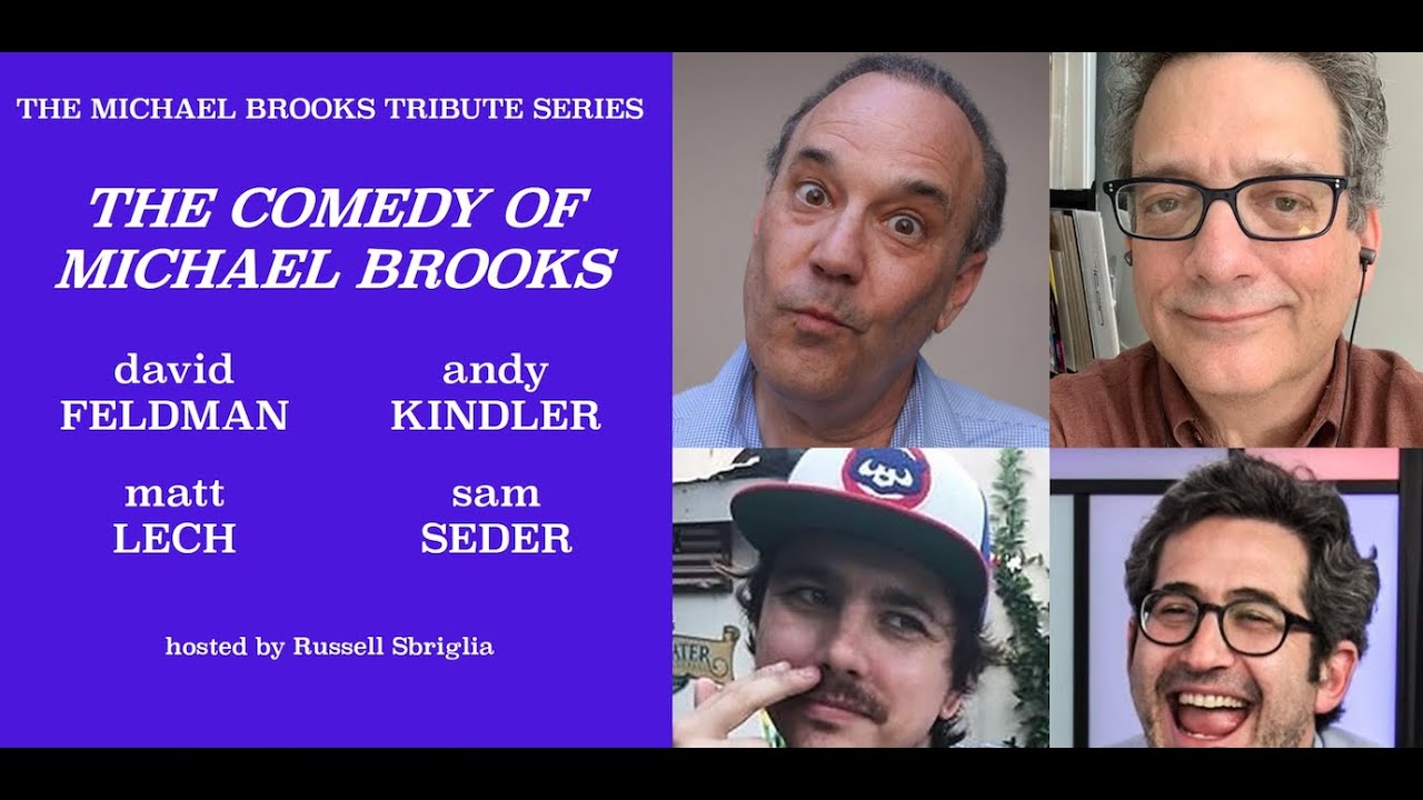 Part 8 of The Michael Brooks Tribute Series: David Feldman, Andy ...