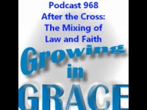 968. After the Cross: The Mixing of Law and Faith - YouTube