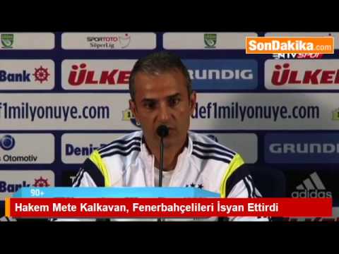 Hakem Mete Kalkavan,Fenerbahçelileri İsyan Ettirdi