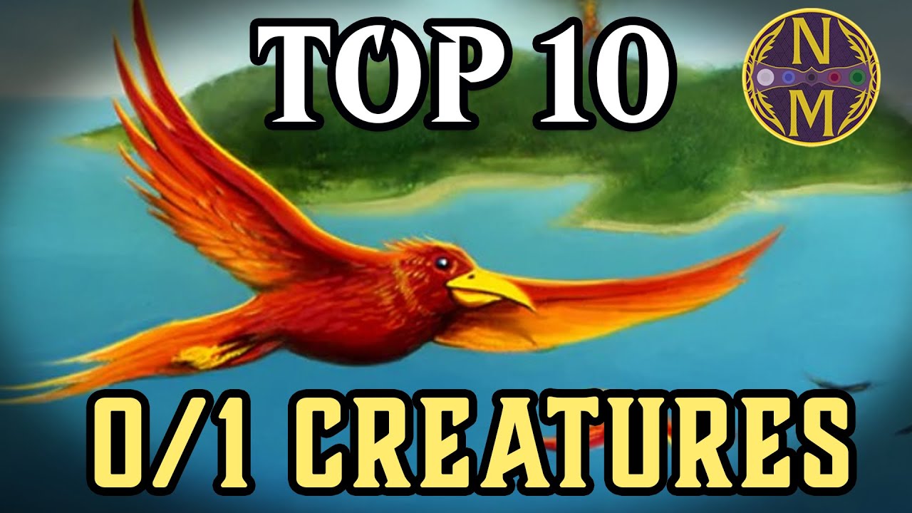 MTG Top 10: 0/1 Creatures | The BEST Creatures with the WORST Stat Line ...