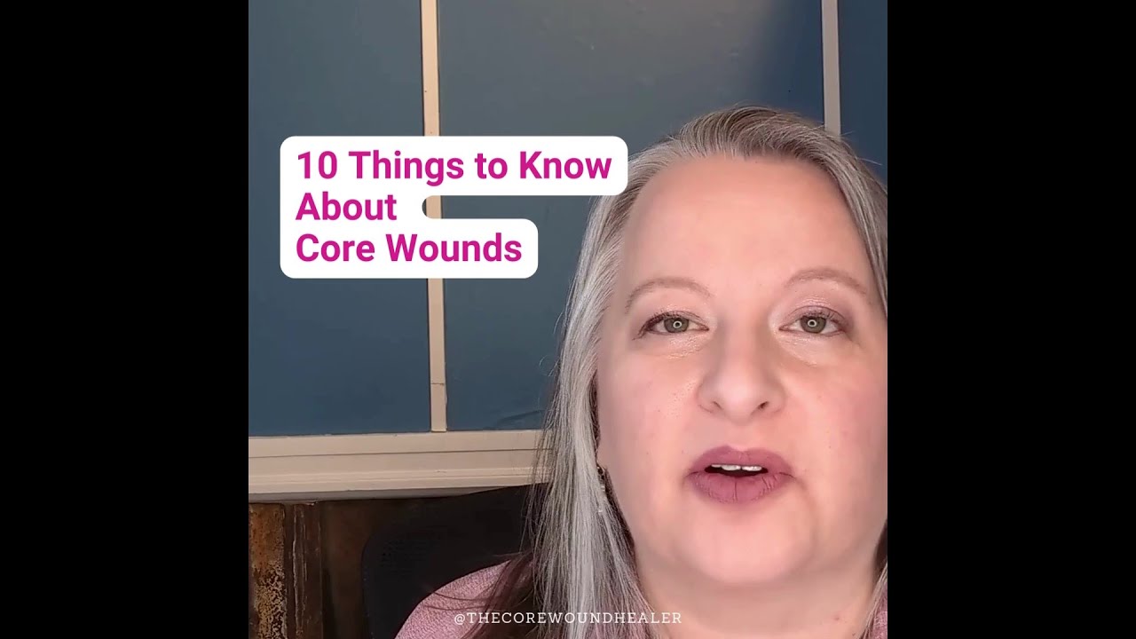 10 things to know about Core Wounds - YouTube